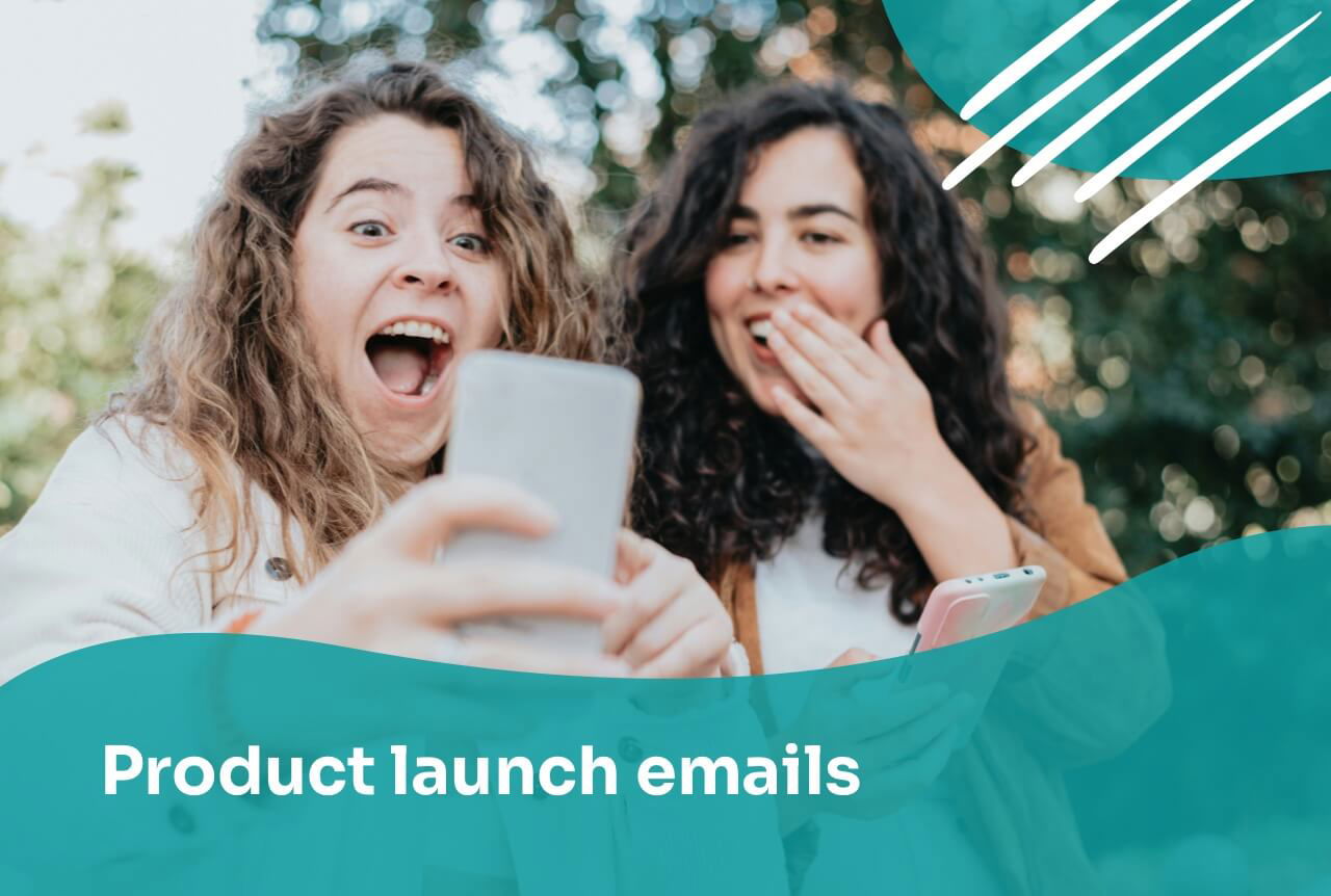 7 Epic Product Launch Emails – and How to Craft Your Own