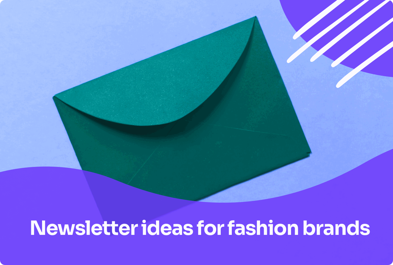 13 Stunning Promo Newsletter Examples for Fashion Brands