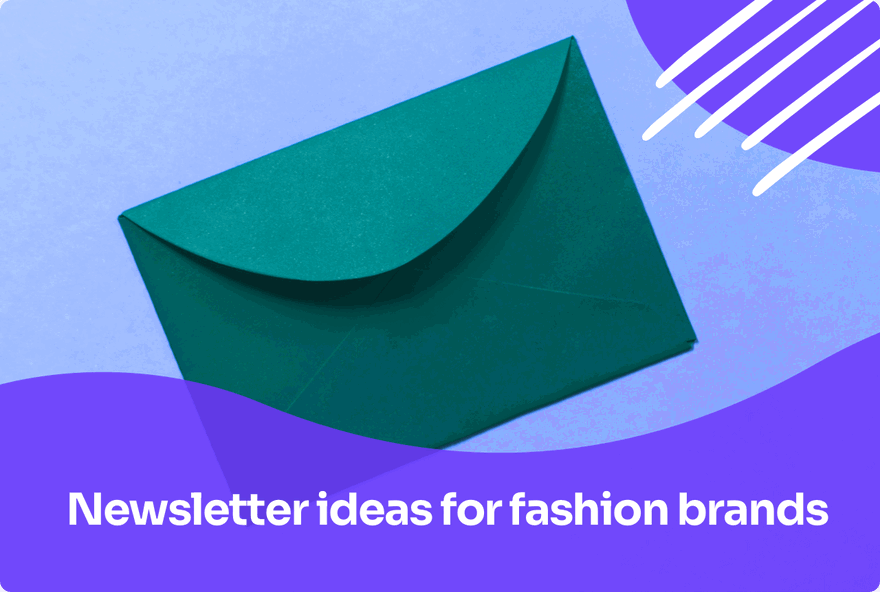 13 Stunning Promo Newsletter Examples for Fashion Brands