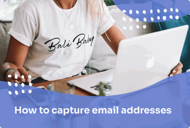10 Proven Ways to Capture Emails on Your Website [+ Examples]