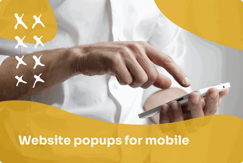 How to Create Mobile Popups That Convert Visitors into Customers