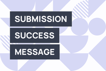 What to Write in a Form Submission Message: Examples & Templates