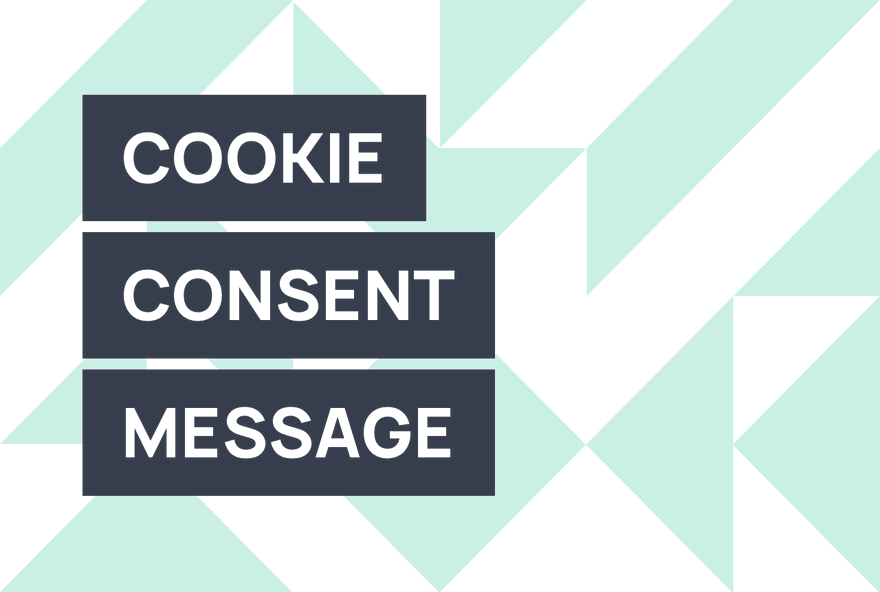 How to Add a Cookie Consent Message to Your Website (Templates)